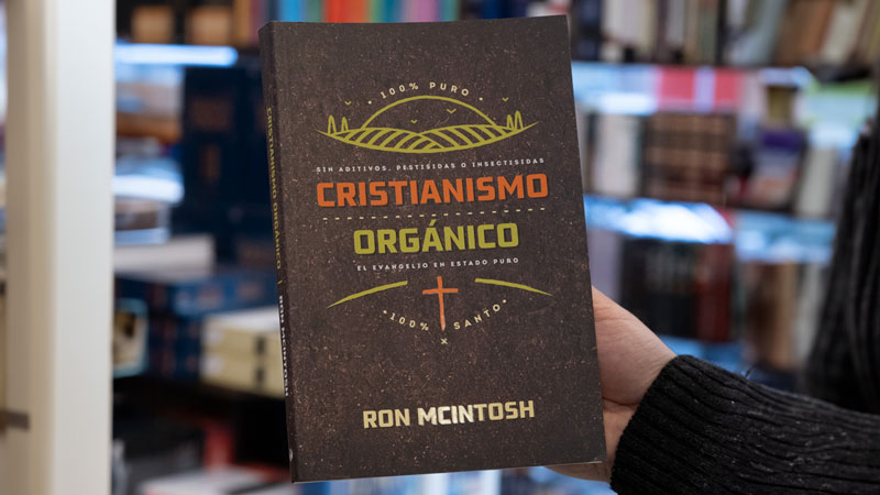 Cristianismo orgánico por Ron MCintosh